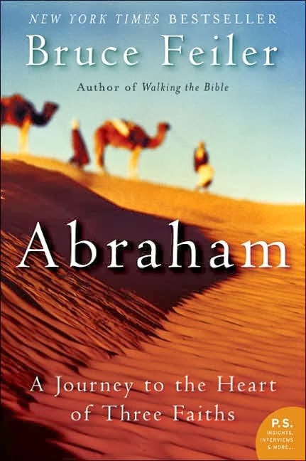 Book Review: Abraham: A Journey to the Heart of Three Faiths by Bruce ...