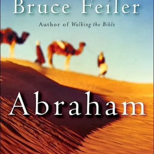 Book Review: Abraham: A Journey to the Heart of Three Faiths by Bruce ...