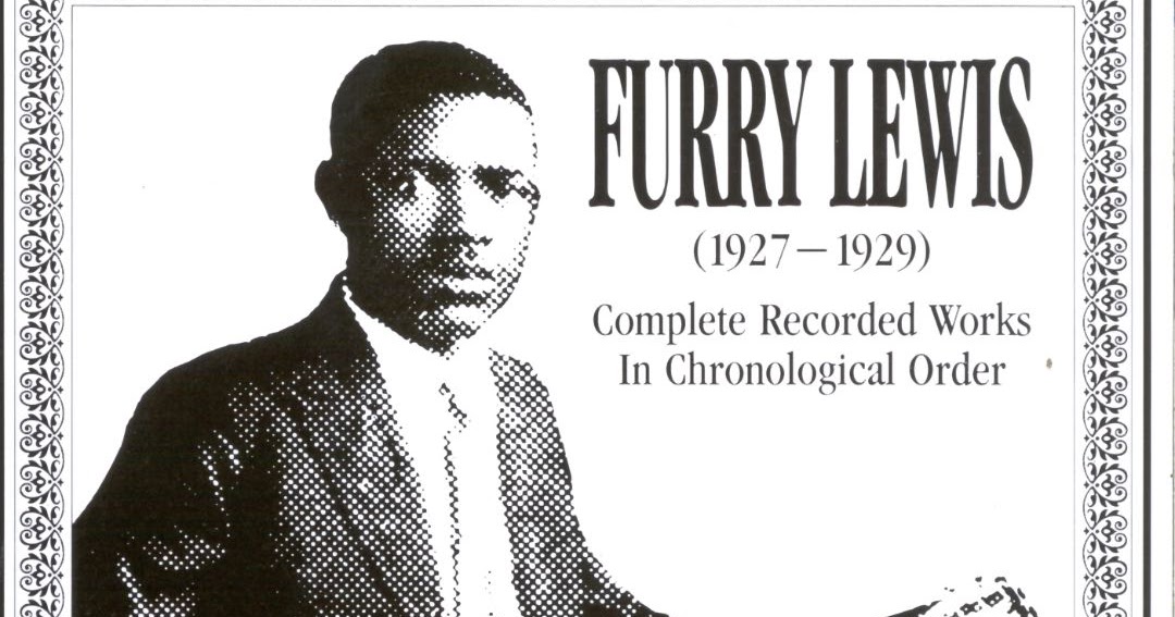 opus ohm: FURRY LEWIS - Complete Vintage Recordings of Furry Lewis ...
