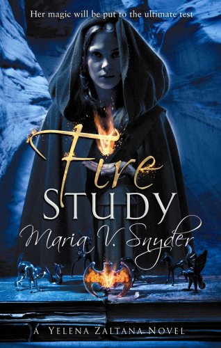 Ageless Pages Reviews: Review: Fire Study by Maria V. Snyder