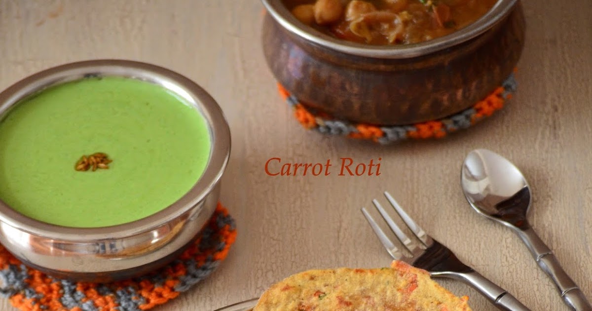 Carrot Roti ~ Wheat flat bread with carrot and spices ~ With Stepwise ...