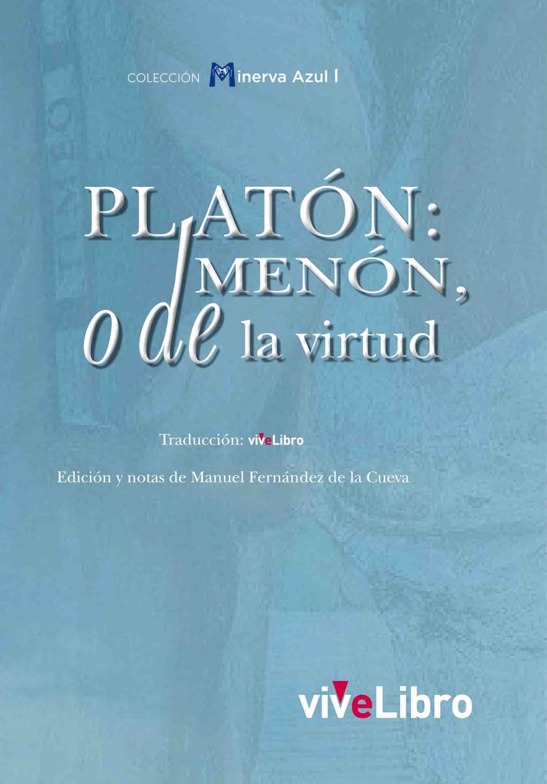 LA BIBLIOTECA VIRTUAL DE XAVIER VALDERAS: MENÓN, de PLATÓN