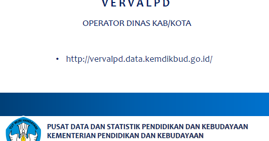 Panduan Verval PD Operator Dinas Kabupaten/Kota 2017 - panduandapodik.id