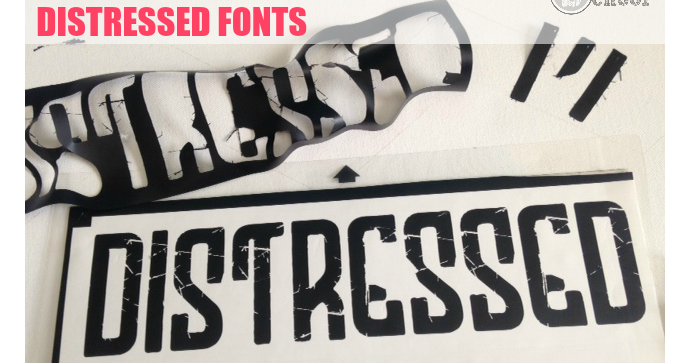 10 Distress Fonts for Silhouette Crafters (and Tips for Easy Cutting ...