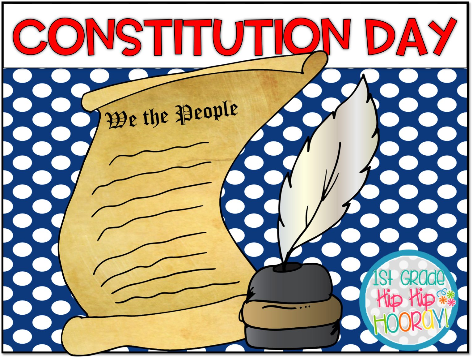 1st Grade Hip Hip Hooray!: Constitution Day! September 17th