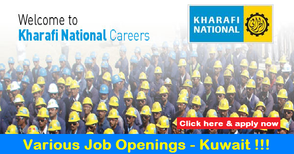KHARAFI NATIONAL JOB OPENINGS | KUWAIT
