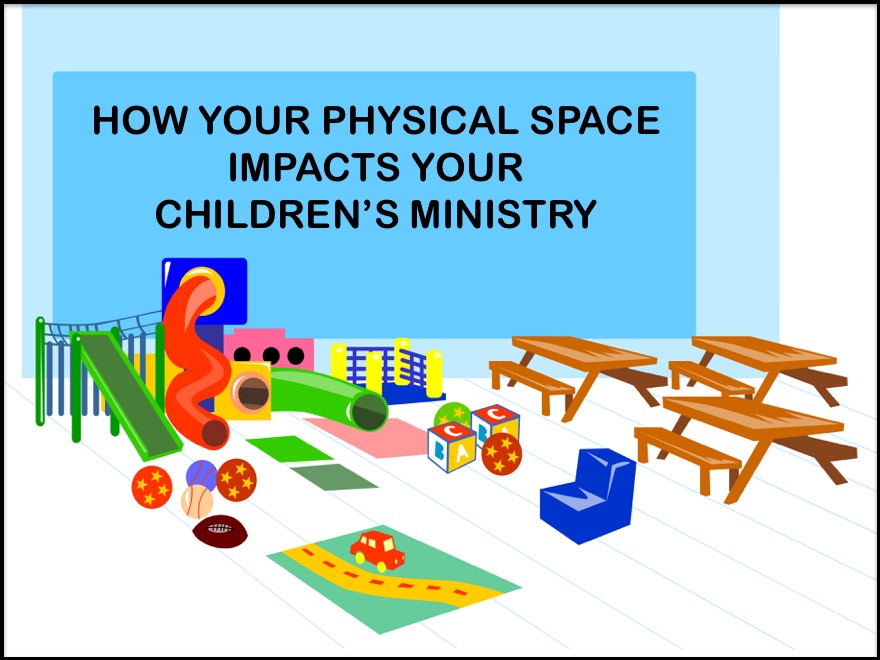 How Your Physical Space Impacts Your Children's Ministry ~ RELEVANT ...