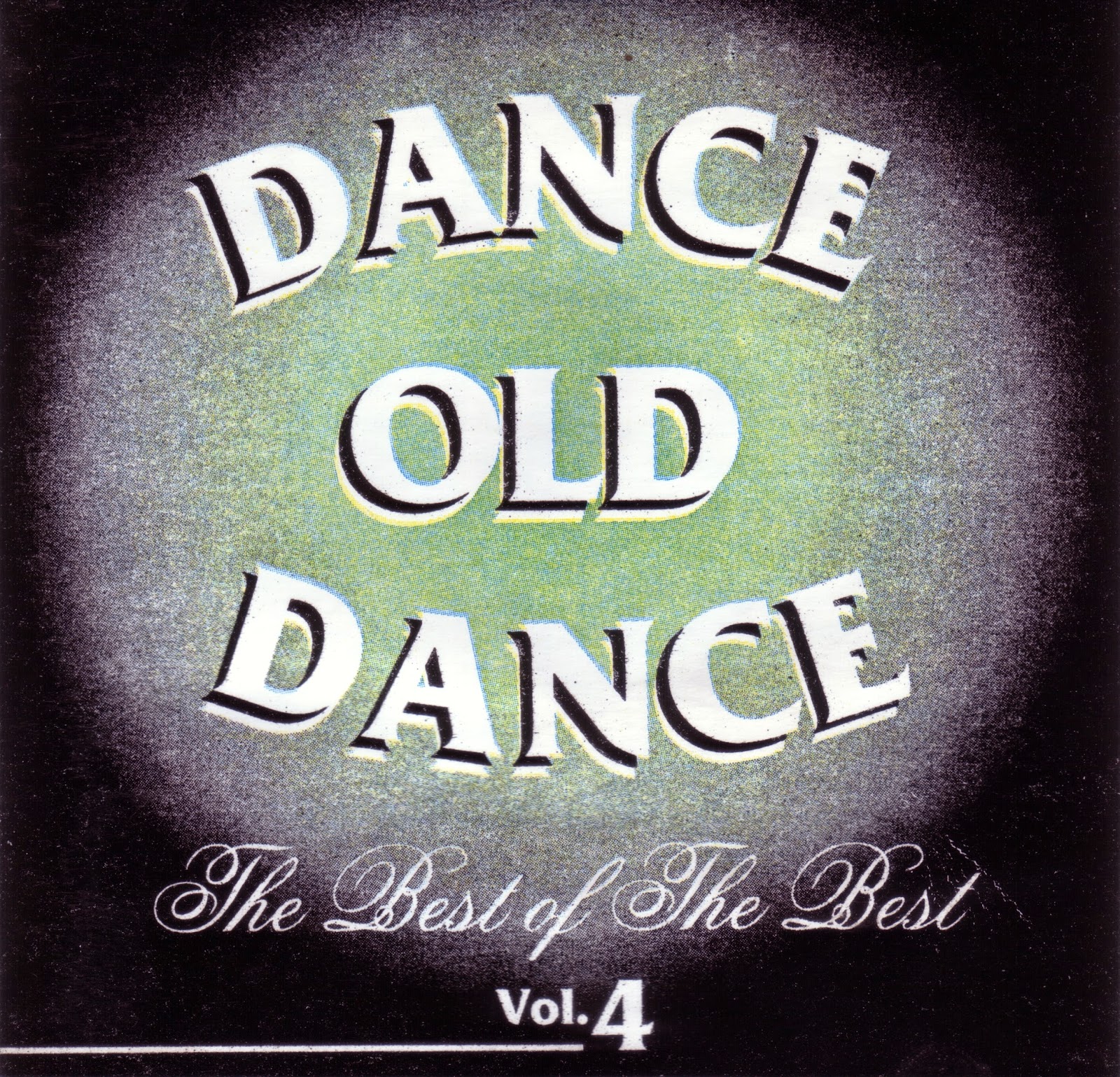 Dance Old Dance - The Best Of The Best Vol. 4 (CD Compilation)