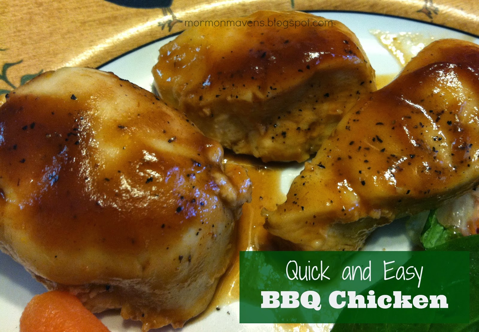 Mormon Mavens in the Kitchen: Quick and Easy BBQ Chicken