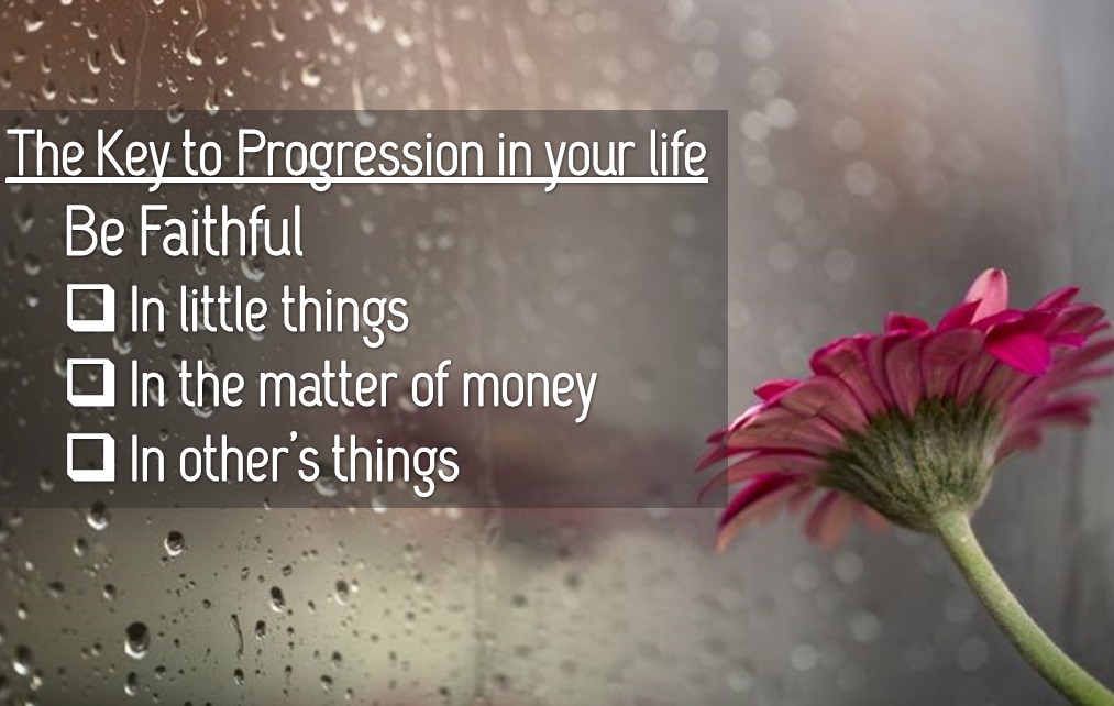 Praise the Lord Jesus Christ: Key to Progression - Faithfulness