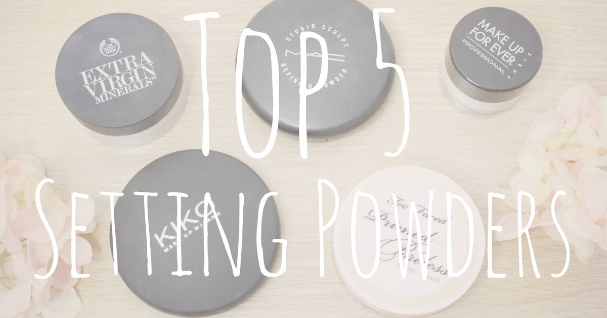 Top 5 Setting Powders - Nataly's Corner