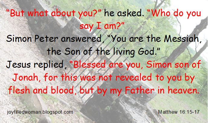 A Joy Filled Woman : Verse of the Week - Matthew 16:15-17 - November 6 ...