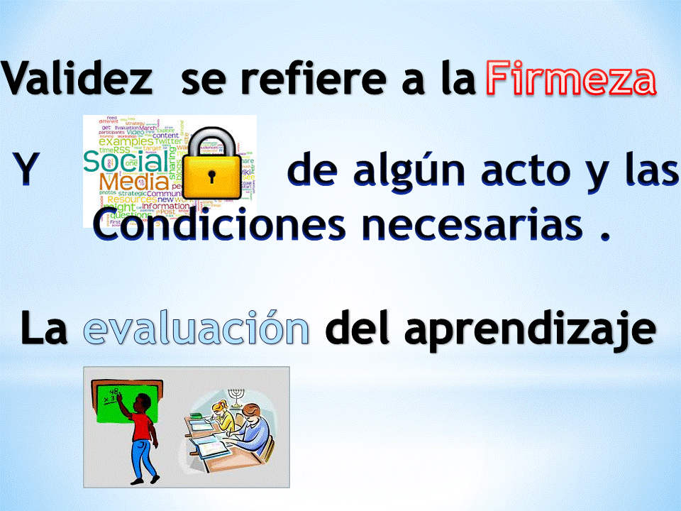 EVALUACIÓN DEL APRENDIZAJE : La validez y la confiabilidad en la ...