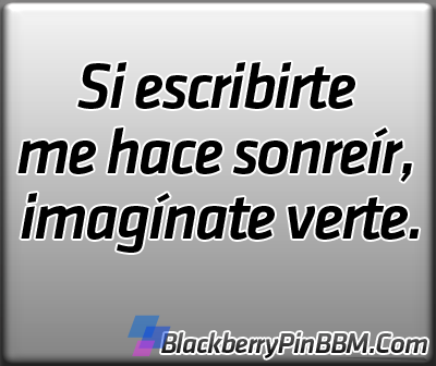Si escribirte me hace sonreir... (Imagen para el bbm) | Imagen para el pin
