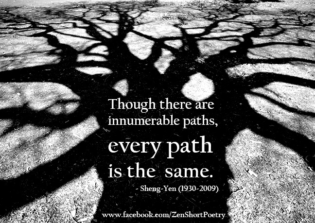 A Man of Zen: Though there are Innumerable Paths, every Path is the Same.