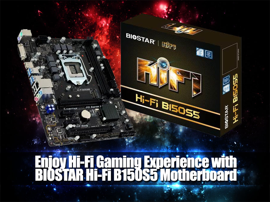 Biostar Announces Hi-Fi B150S5 Motherboard - Specially Designed For ...