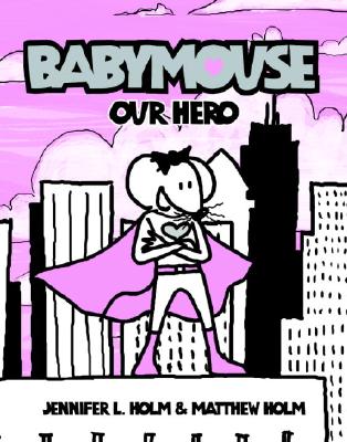 GirlPower Book Reviews: Babymouse: Our Hero
