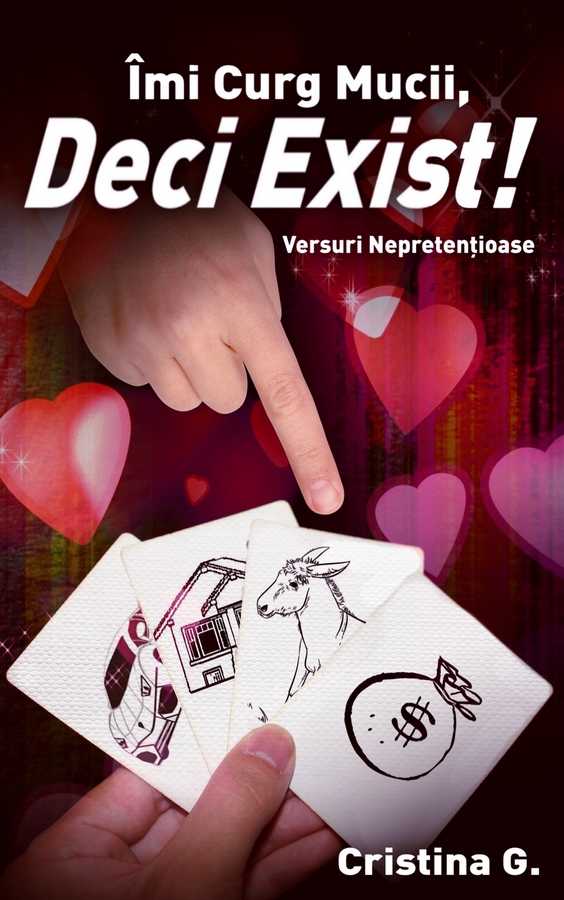 Îmi Curg Mucii, Deci Exist! – Collection of Ironic Poetry - Author ...