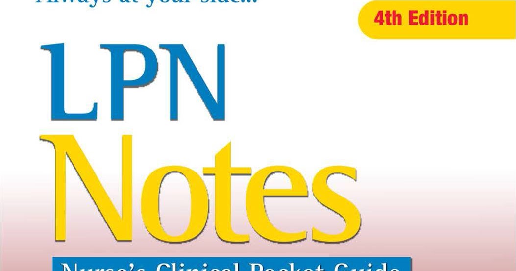 LPN Notes: Nurse's Clinical Pocket Guide - Medical Yukti