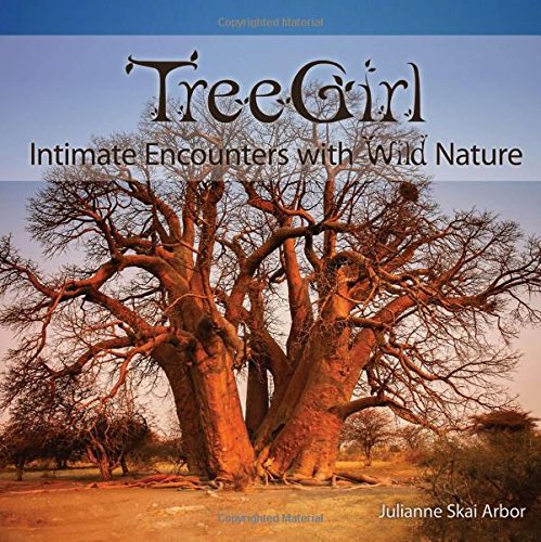 New Age Mama: TREEGIRL: Intimate Encounters With Wild Nature,