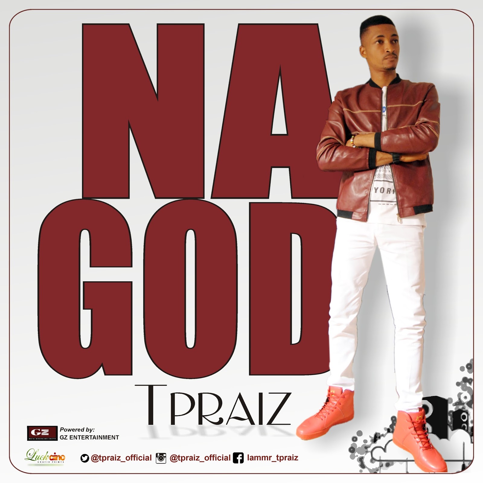 Na God by tpraiz (#NaGodbytpraiz) @tpraiz_official - GBETU TV