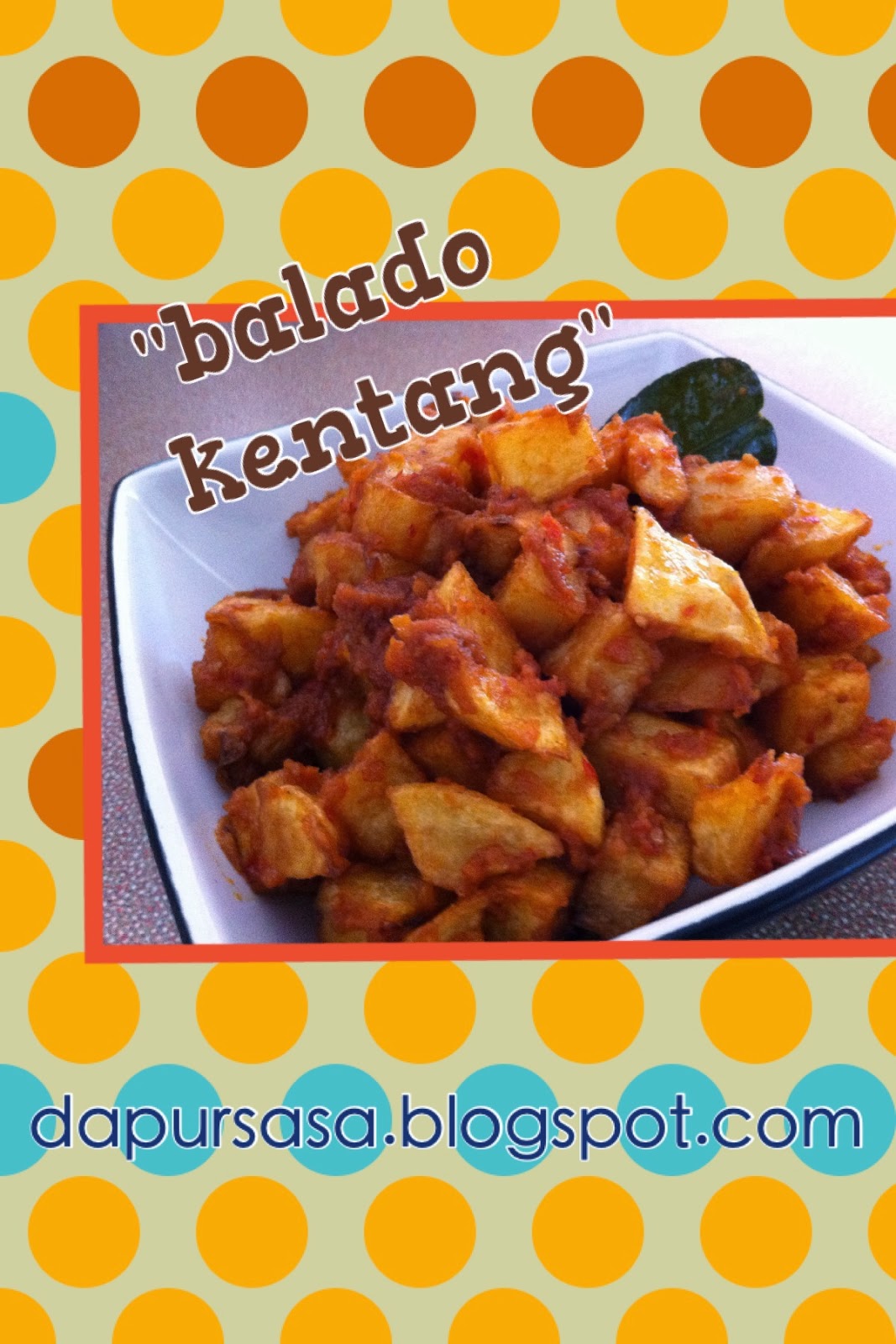 "DAPUR SASA": Resep Balado Kentang
