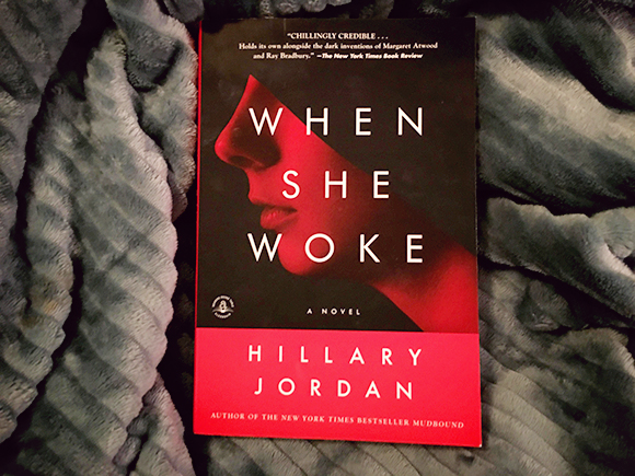 La Buena Vida: Book Review: When She Woke by Hillary Jordan