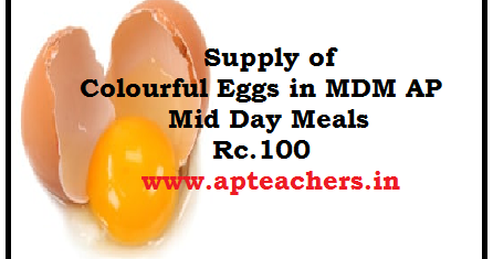 Supply of Colourful Eggs in MDM AP Mid Day Meals Rc.100 | APTEACHERS ...