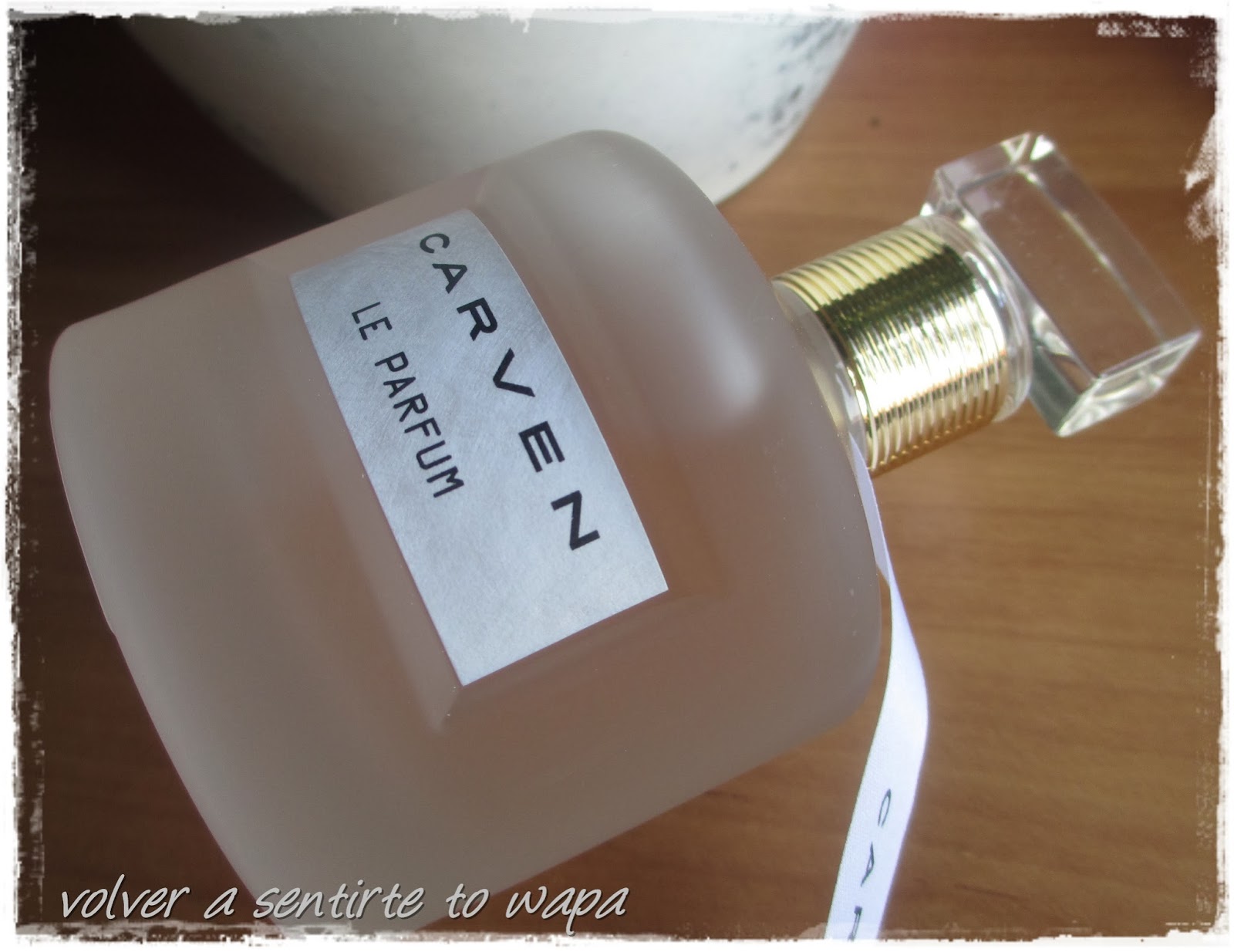 Volver a Sentirte to Wapa - Blog de belleza: CARVEN, LE PARFUM ...