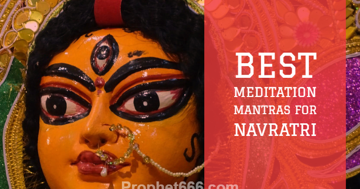 Best Daily Meditation Mantras for Navratri