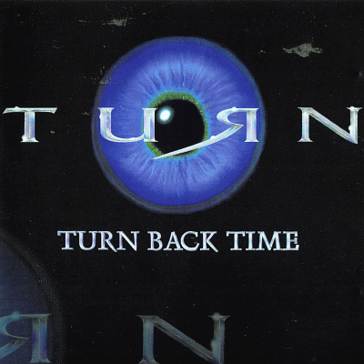 Hard Rock / AOR Heaven: TURN - Turn Back Time (2001)