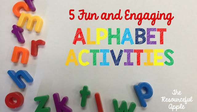 The Resourceful Apple: 5 Fun and Engaging Alphabet Activities