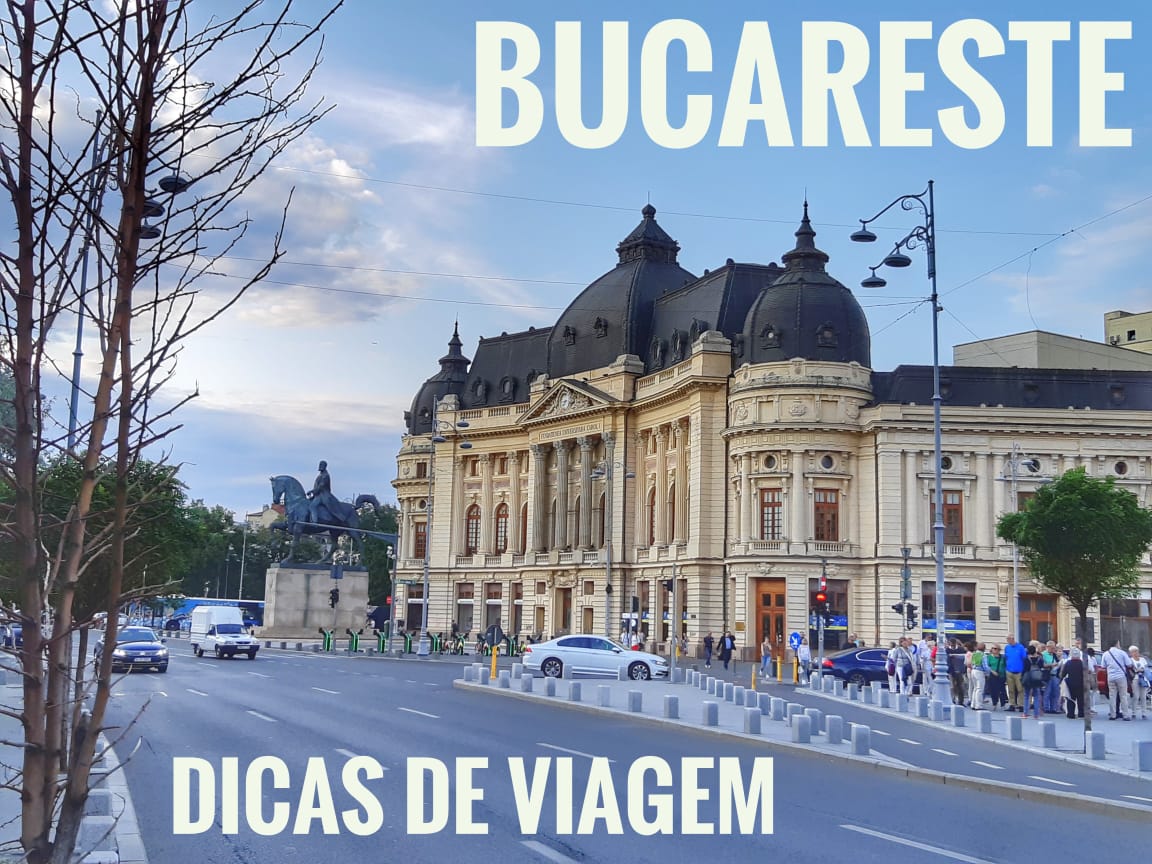 O que fazer em Bucareste, na Romênia - RêVivendo Viagens