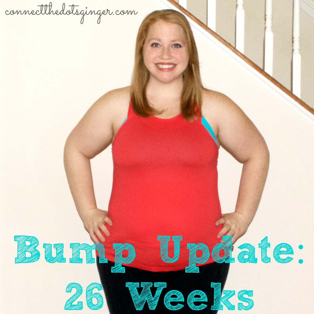 Connect the Dots Ginger | Becky Allen: Bump Update: 26 Weeks