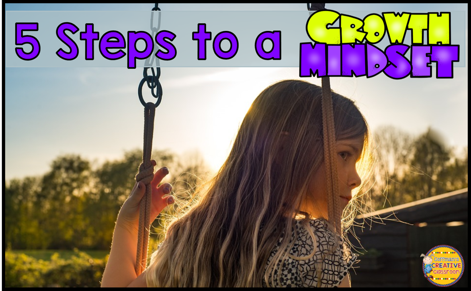 Coffman's Creative Classroom: 5 Steps to a Growth Mindset