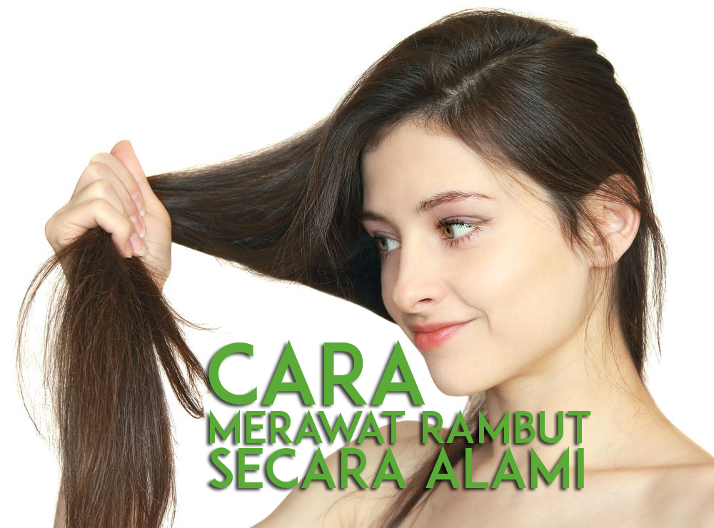 Cara Merawat Rambut Secara Alami [4 Langkah] - Urus Rambut
