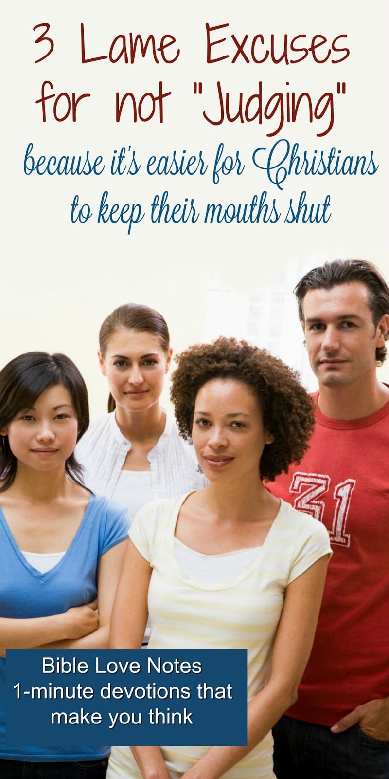 Bible Love Notes: 3 Lame Excuses For Not Judging