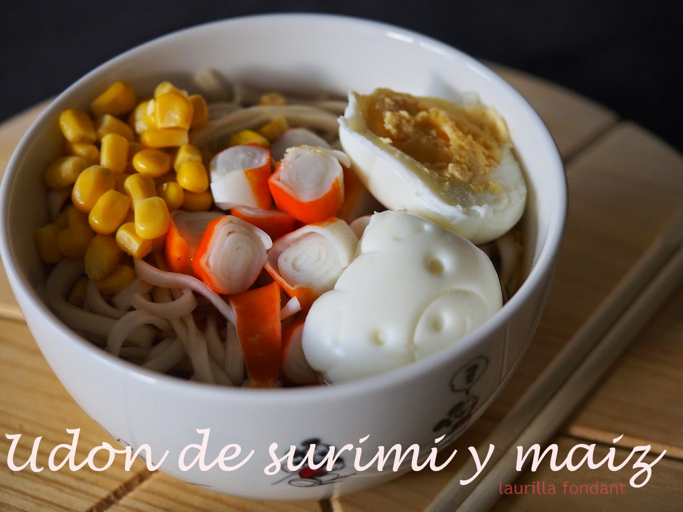 laurilla fondant: UDON CON SURIMI Y MAÍZ