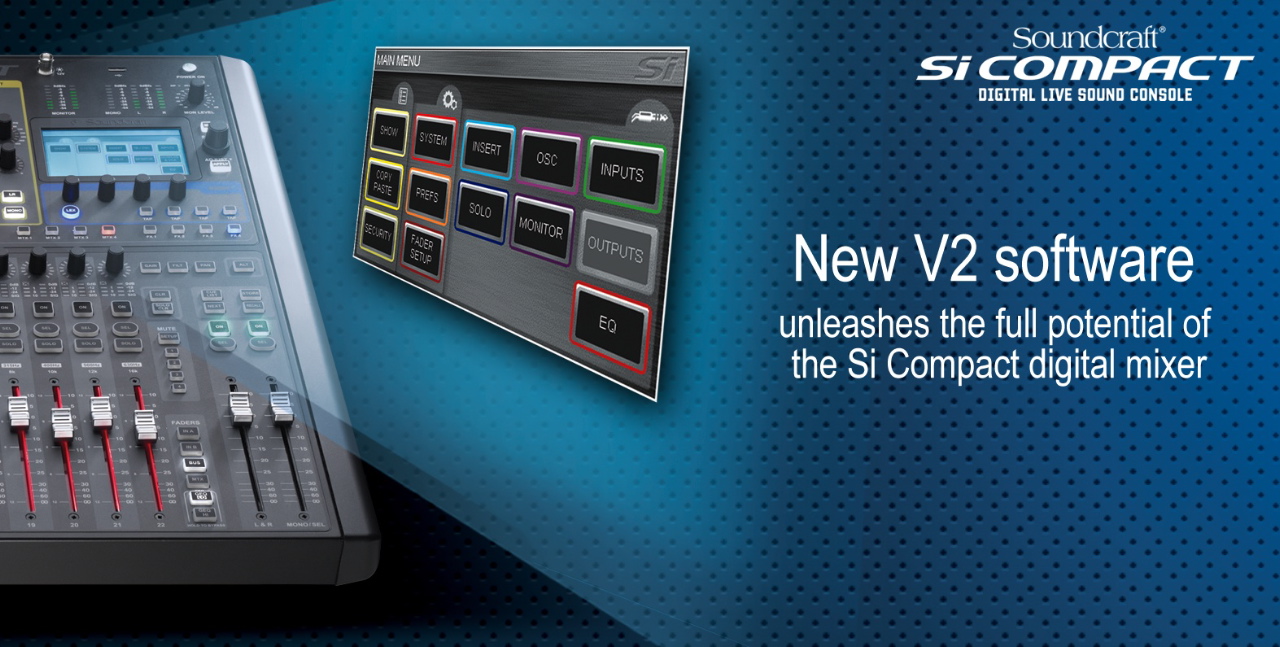 HARMAN’s Soundcraft Si Compact Takes Giant Leap With V2 | HARMAN ...