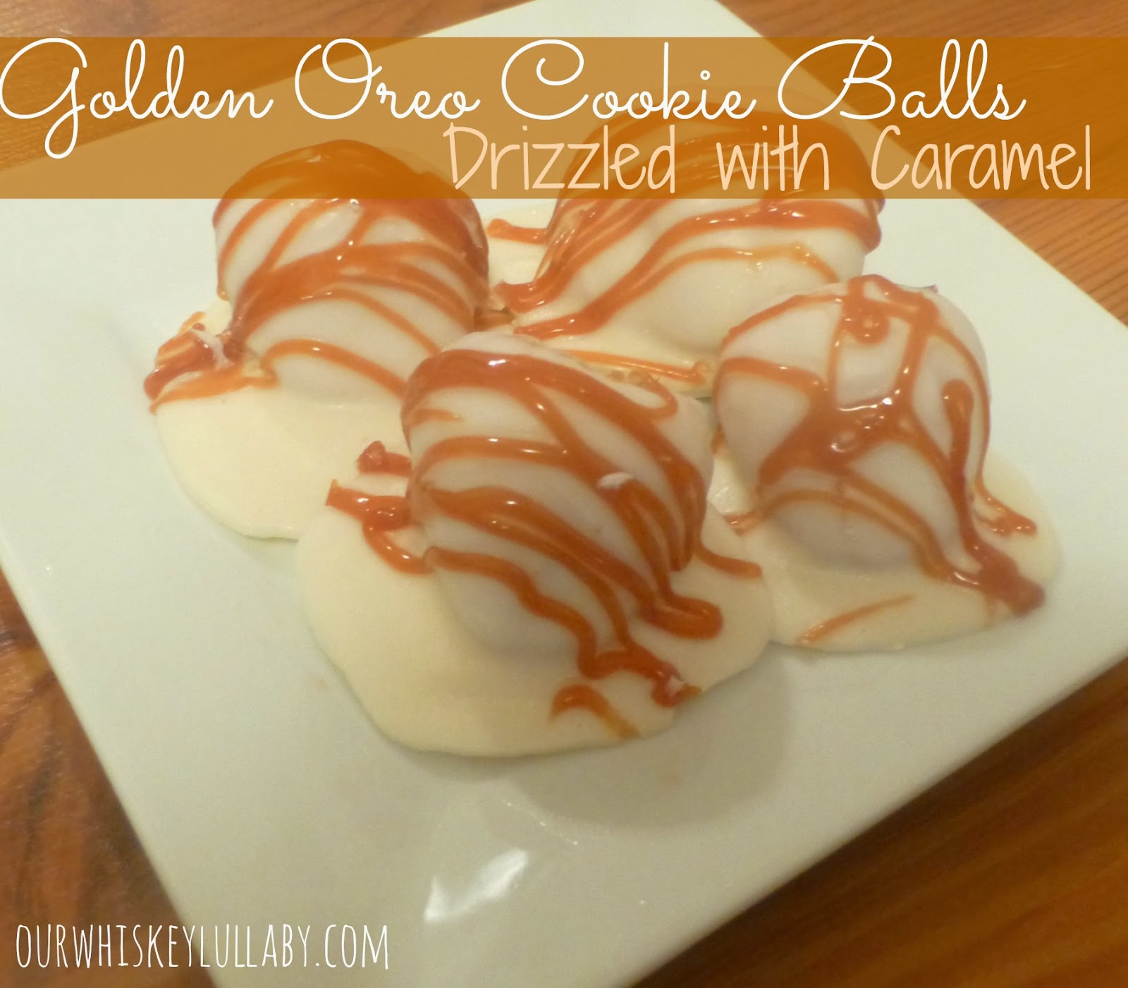 Golden Oreo Cookie Balls Drizzled with Caramel #oreocookieballs - Our ...