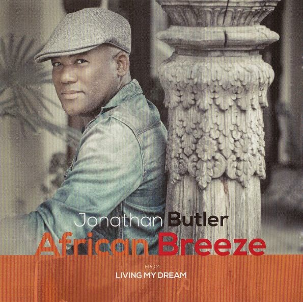 JAZZ CHILL : Jonathan Butler releases 'African Breeze" first single to ...