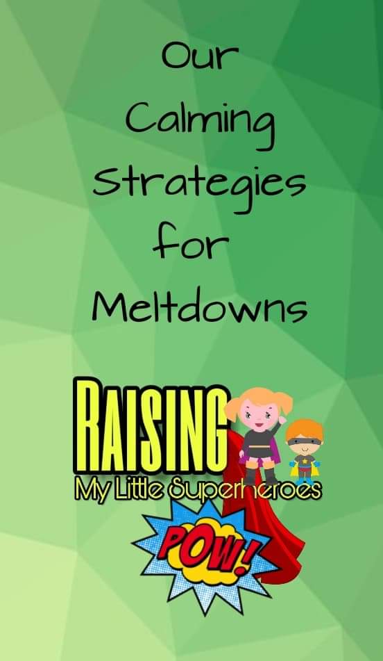 Raising My Little Superheroes : Our Calming Strategies for Meltdowns