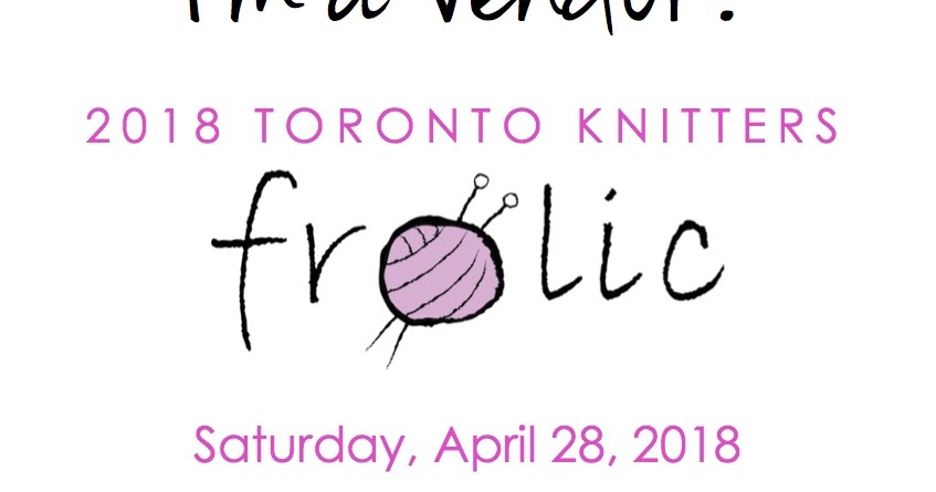 A Really Good Yarn: Toronto Knitters Frolic