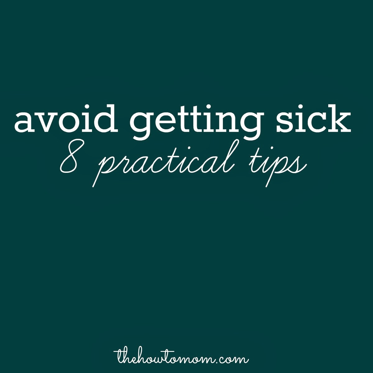 Avoid the cold & flu – The How To Mom