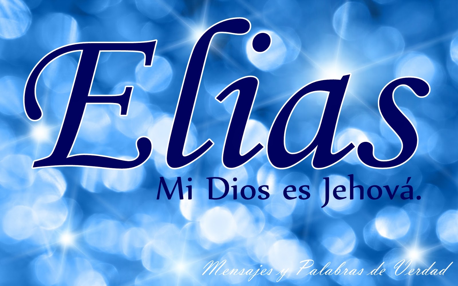 Mensajes y Palabras de Verdad: NOMBRES BIBLICOS DE VARON y Su significado.