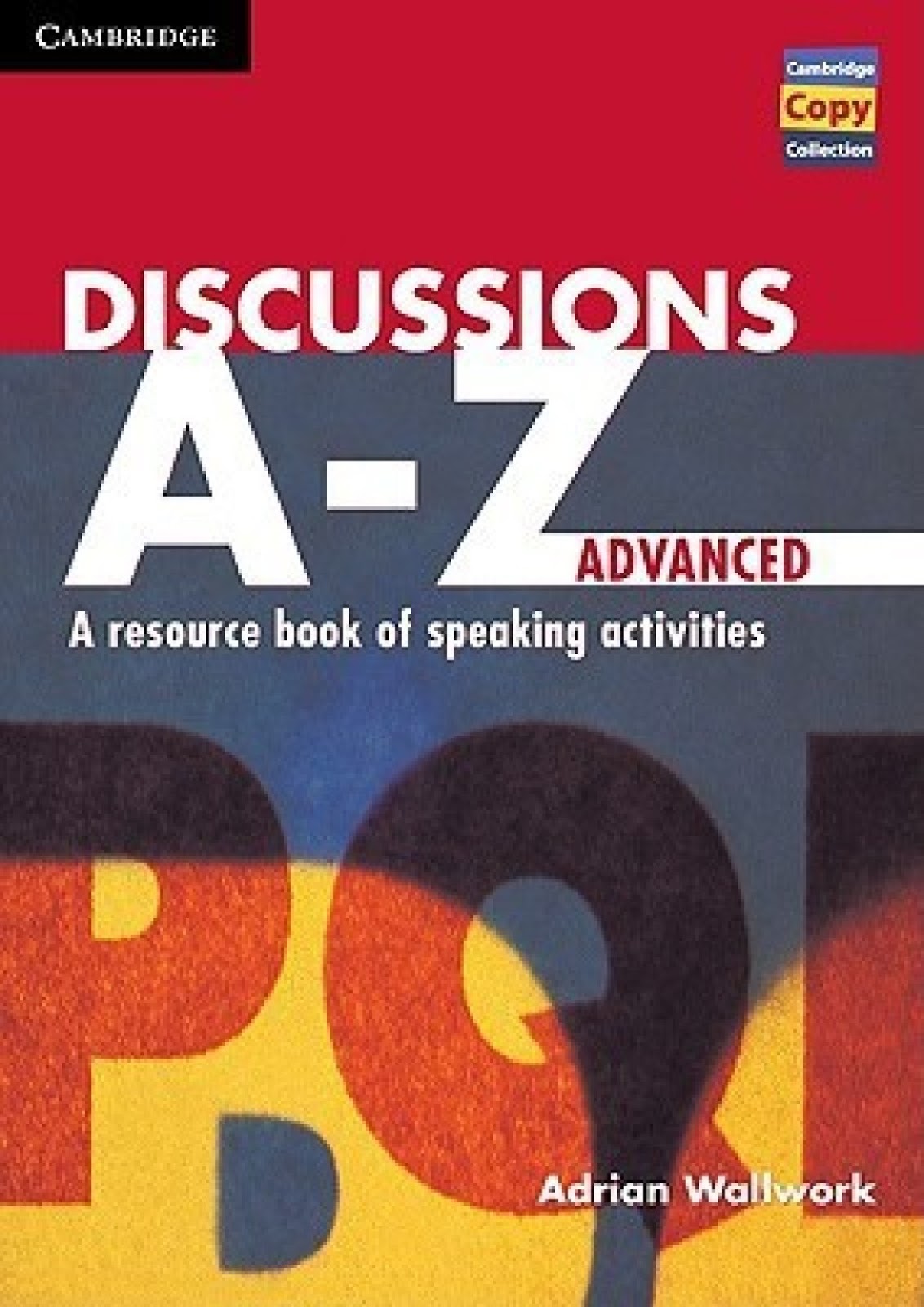 Discussions A Z Advanced A Resource Book Of Speaking Activities Cambridge Copy Collection discussions-a-z-advanced-a-resource-book-of-speaking-activities-cambridge-copy-collection