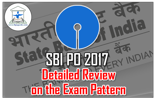 SBI PO 2017: Detailed Review on the Exam Pattern | Csslord