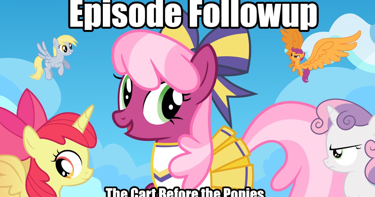 Equestria Daily - MLP Stuff!: Episode Followup - The Cart Before the Ponies