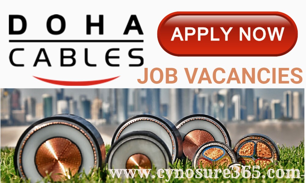 DOHA CABLES JOB VACANCIES - CYNOSURE365