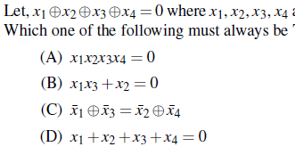 COMPUTER SCIENCE MCQS: Let, x1⊕x2⊕x3⊕x4 = 0 where x1, x2, x3, x4 are ...